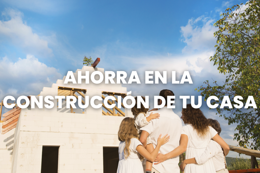 Cómo ahorrar en la construcción de una casa - Sacosa