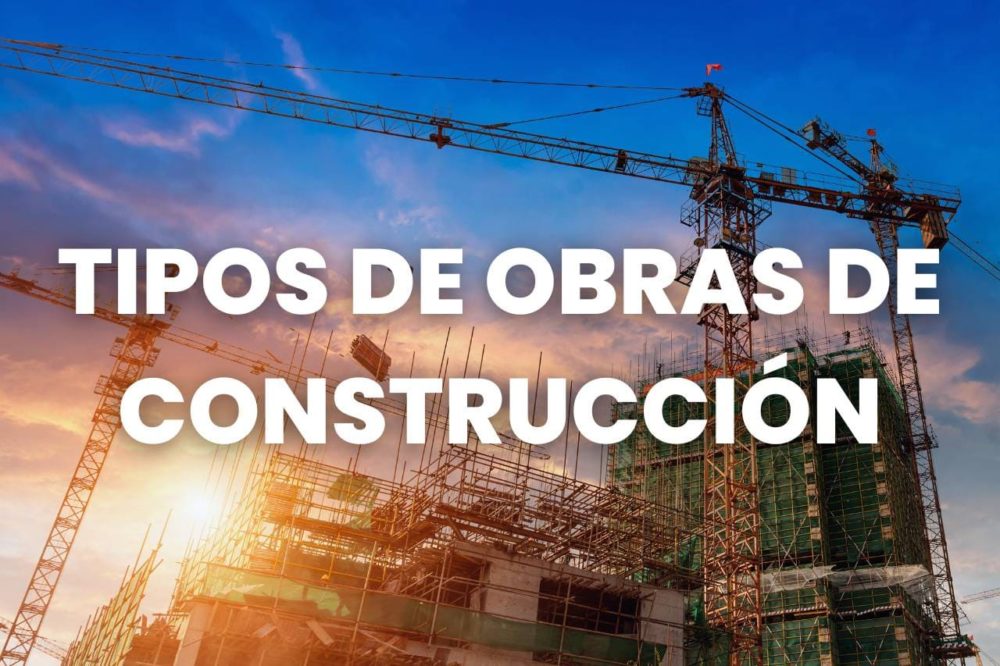 Tipos de Obras de Construcción 】 Características - Sacosa